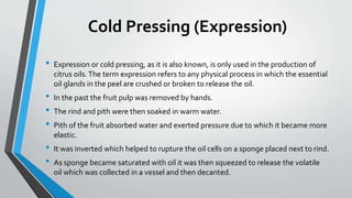 Different methods of extraction of essential oil | PPTX