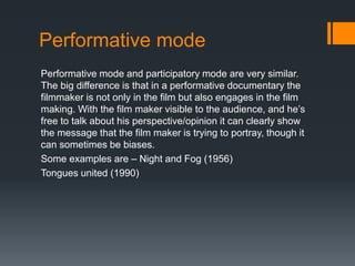 Bill Nichols - 6 modes of documentary | PPTX