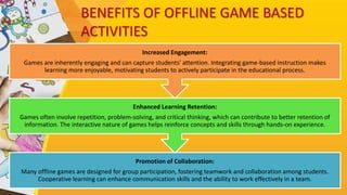 Different Offline Game-Based instruction | PPTX