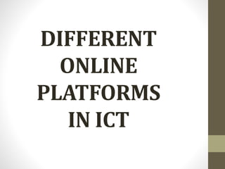 Different Online Platforms in ICT | PPT