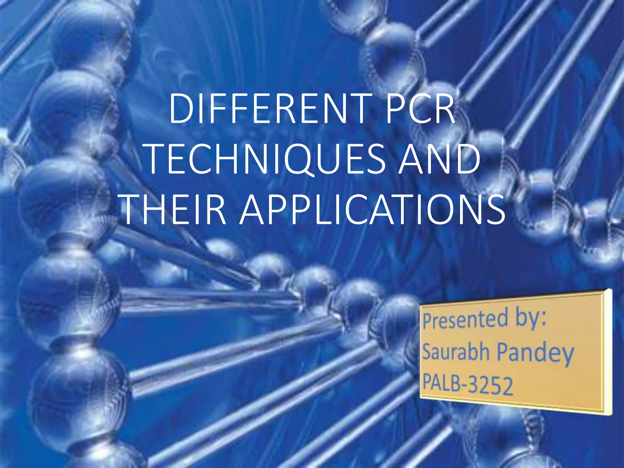 Different pcr techniques and their application | PPTX
