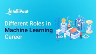 Different Roles in Machine Learning Career | PPTX