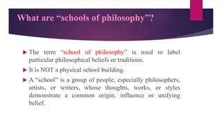 Different school of thoughts in phiosophy | PPTX