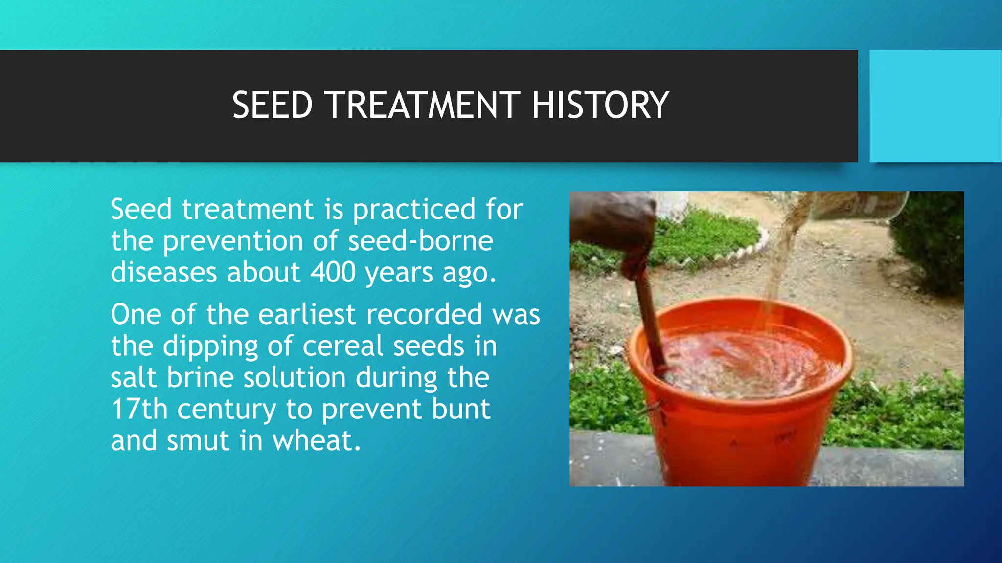 DIFFERENT SEED TREATMENT METHODS USED FOR CONTROLLING SEED BORNE ...