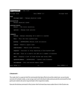 Different type of shells In Netapp Cluster mode 8.X and how to access them through command mode ...