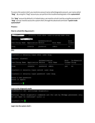 Different type of shells In Netapp Cluster mode 8.X and how to access them through command mode ...