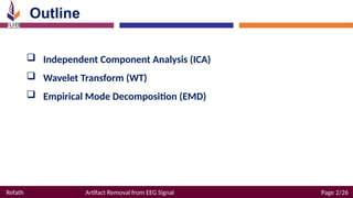 Different Signal Processing Techniques used in Artifact removal from ...