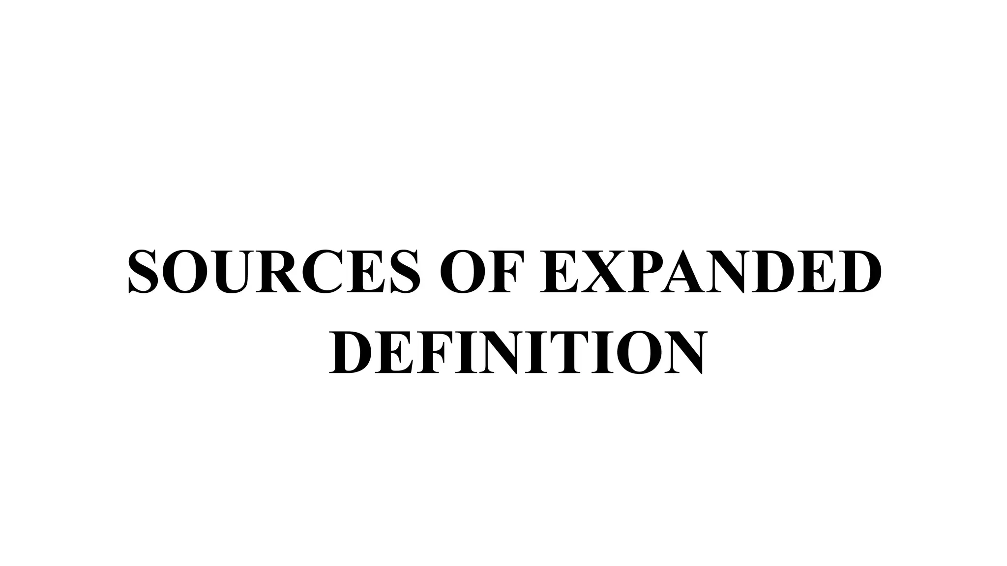 Different Sources for Expanded Definitions.pptx