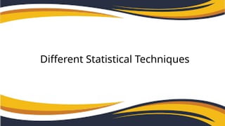 Different Statistical Techniques - Practical Research 1 | PPT