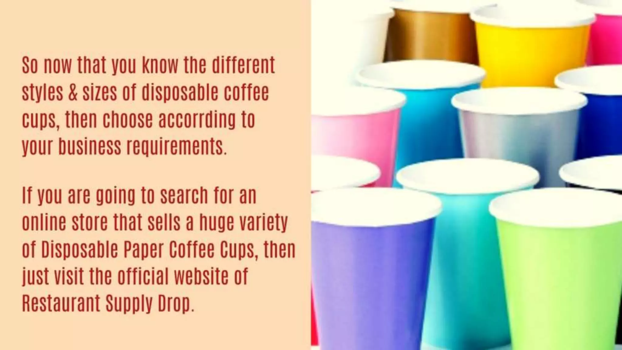 DIFFERENT STYLES AND SIZES OF DISPOSABLE PAPER CUPS | PPTX | Household ...