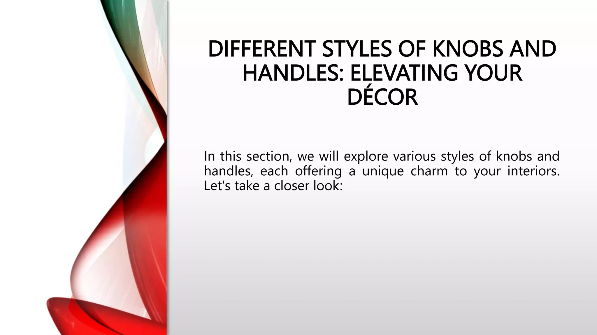Different Styles of Knobs and Handles | PPTX