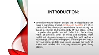 Different Styles of Knobs and Handles | PPTX
