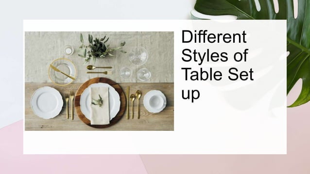 Different Styles of Table Set up in food bs | PPTX