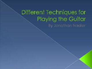 Different Techniques for Playing the Guitar