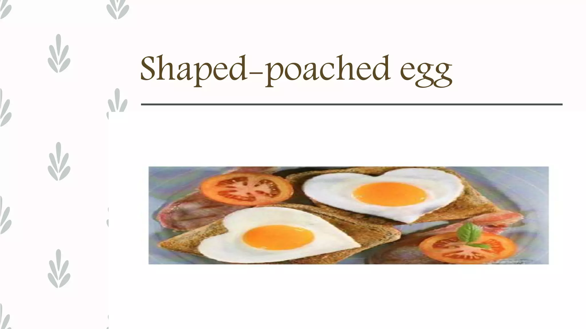 Different techniques in presenting egg dishes attractively (2) | PPTX