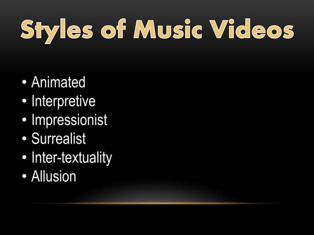 Different types and styles of music videos | PPT