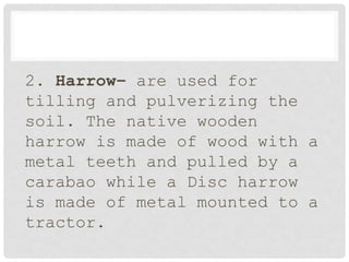 DIFFERENT TYPES FARM TOOLS IN AGRICULTURAL PRODUCTION 10.pptx