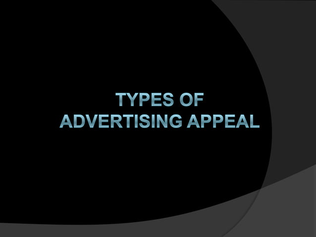 Different Types of Advertising Appeals | PPT