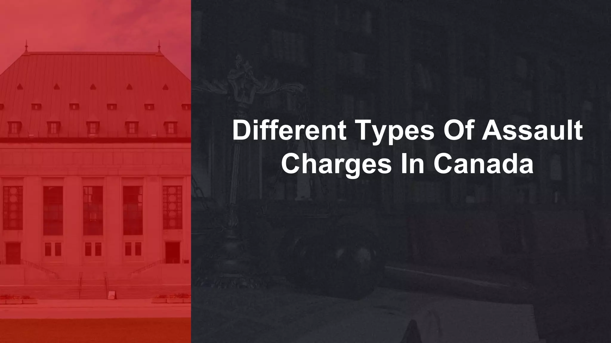 Different Types Of Assault Charges In Canada Ppt