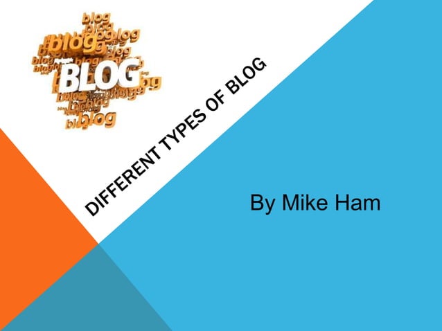 Different types of blog | PPTX | Internet for Beginners | Internet