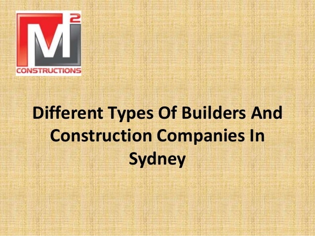 Different types of builders and construction companies in Sydney