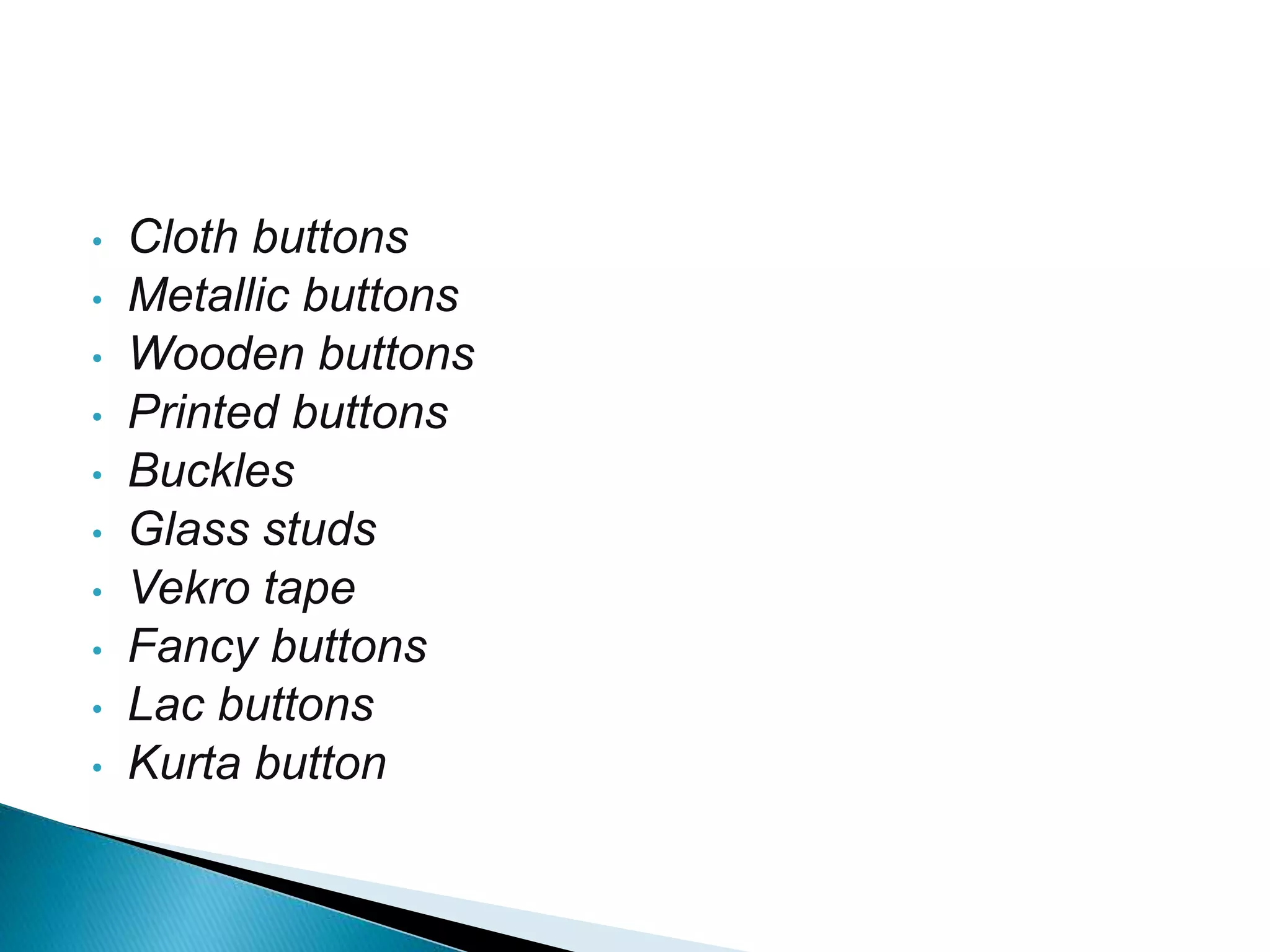 Different types of button are used in garments | PPTX