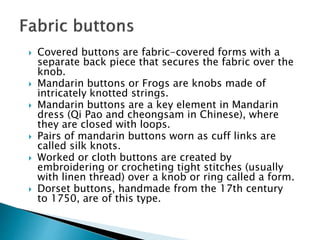 Different types of button are used in garments | PPTX