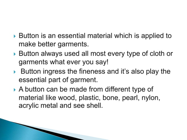 Different types of button are used in garments | PPTX