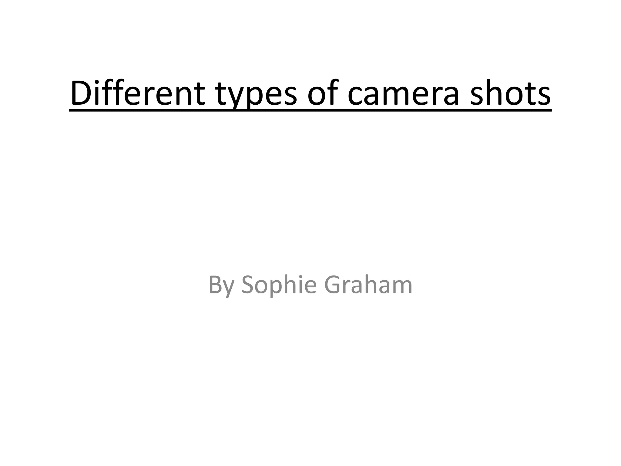 Different types of camera shots | PPTX