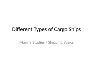 Different_Types_of_Cargo_Ships_Presentation.pptx