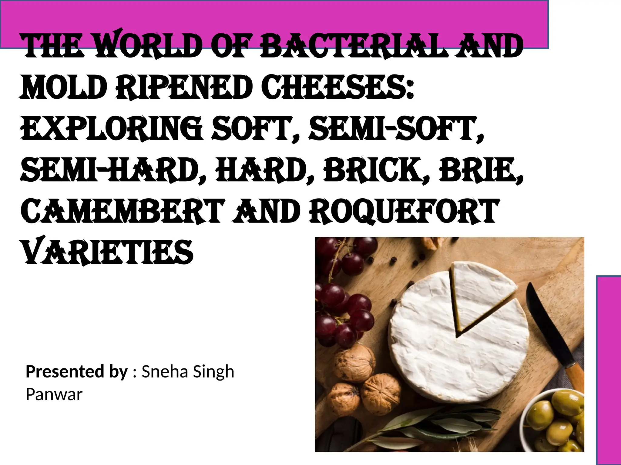 different types of bacterial and mold ripened cheese.pptx