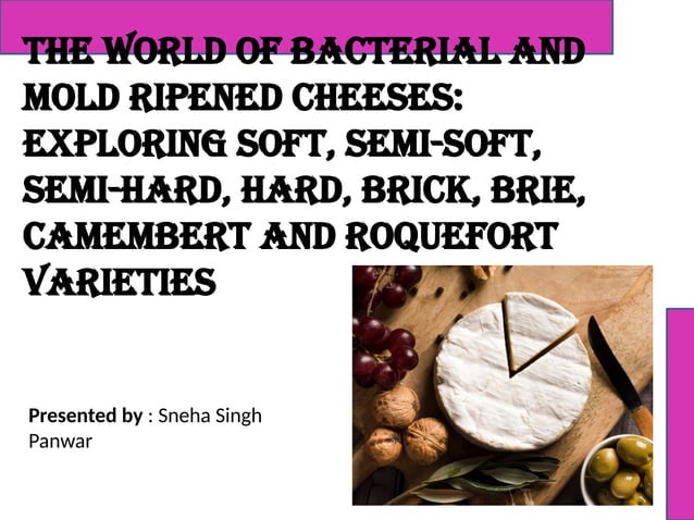 different types of bacterial and mold ripened cheese.pptx