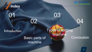 Different types of circular knitting machines | PPTX