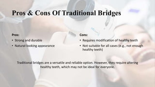Different Types of Dental bridges - Green Valley Smile Care.pptx