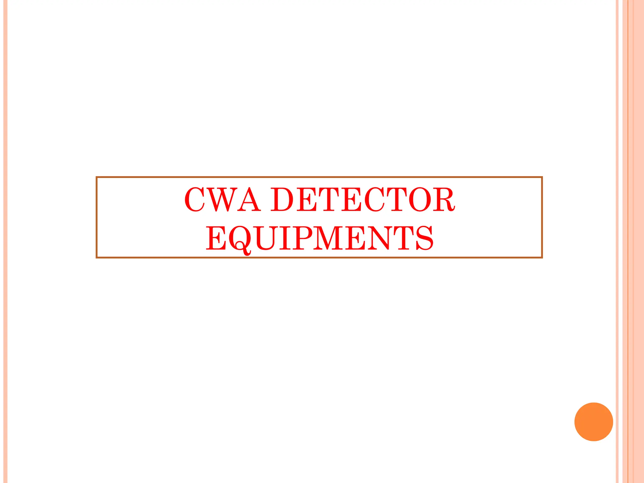 different types of detection and monitoring equipments.PPT