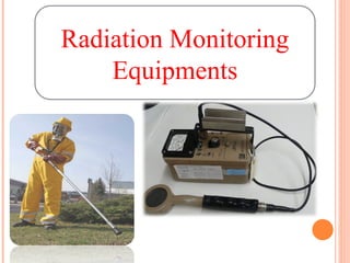 different types of detection and monitoring equipments.PPT