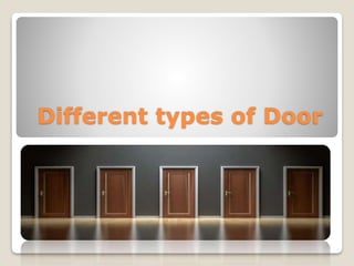 Different types of door | PPT