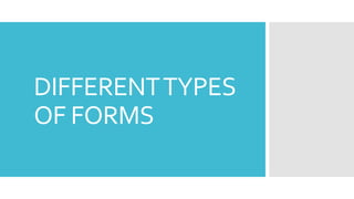 DIFFERENT TYPES OF FORMS.pptx | Business and Finance