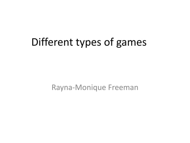 Different types of games | PPTX