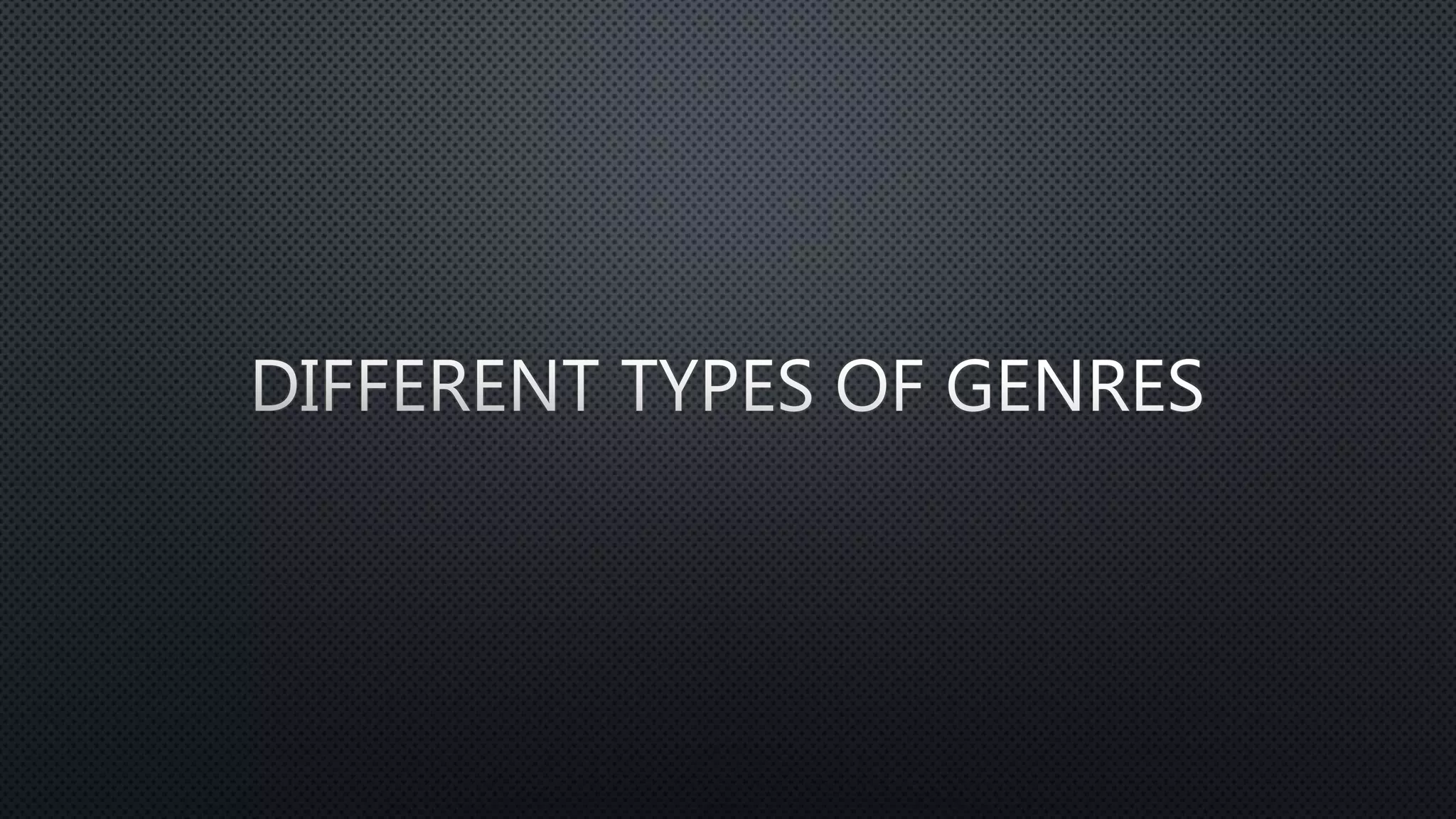 Different types of genres | PPT