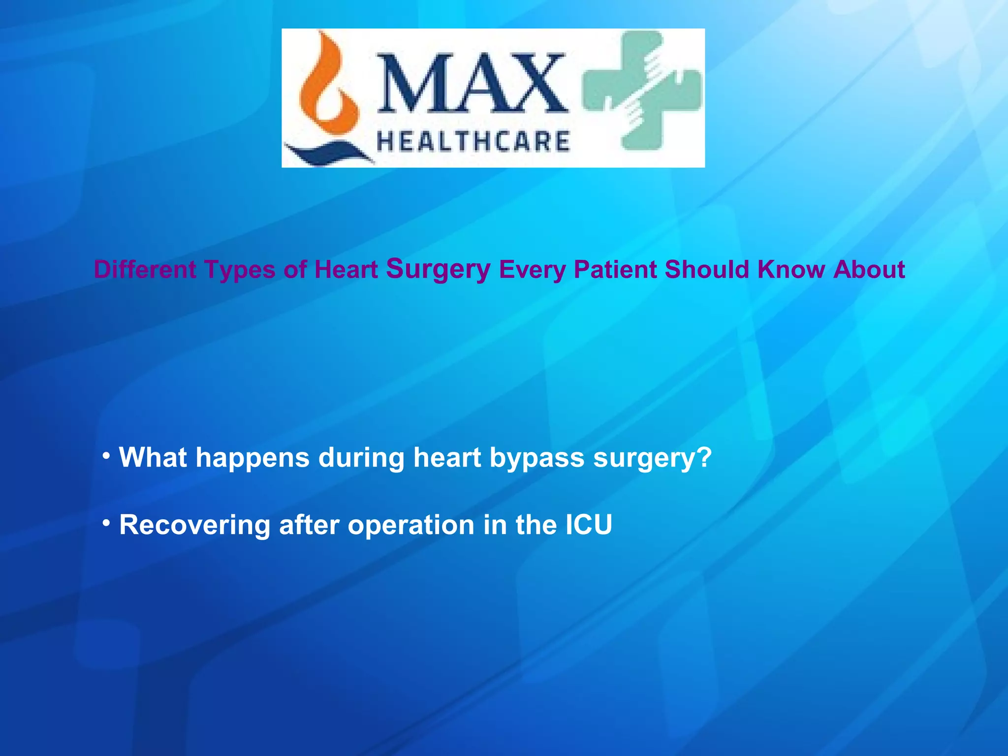 Different Types of Heart Surgery Every Patient Should Know About | PPT