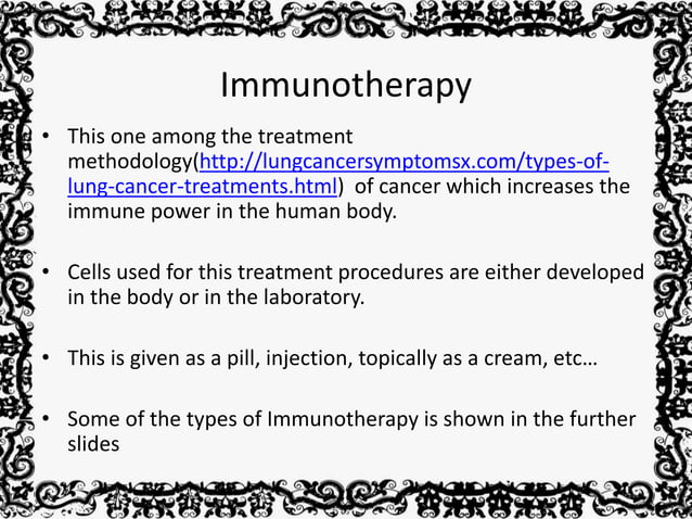 Different types of immunotherapy for lung cancer treatment | PPTX