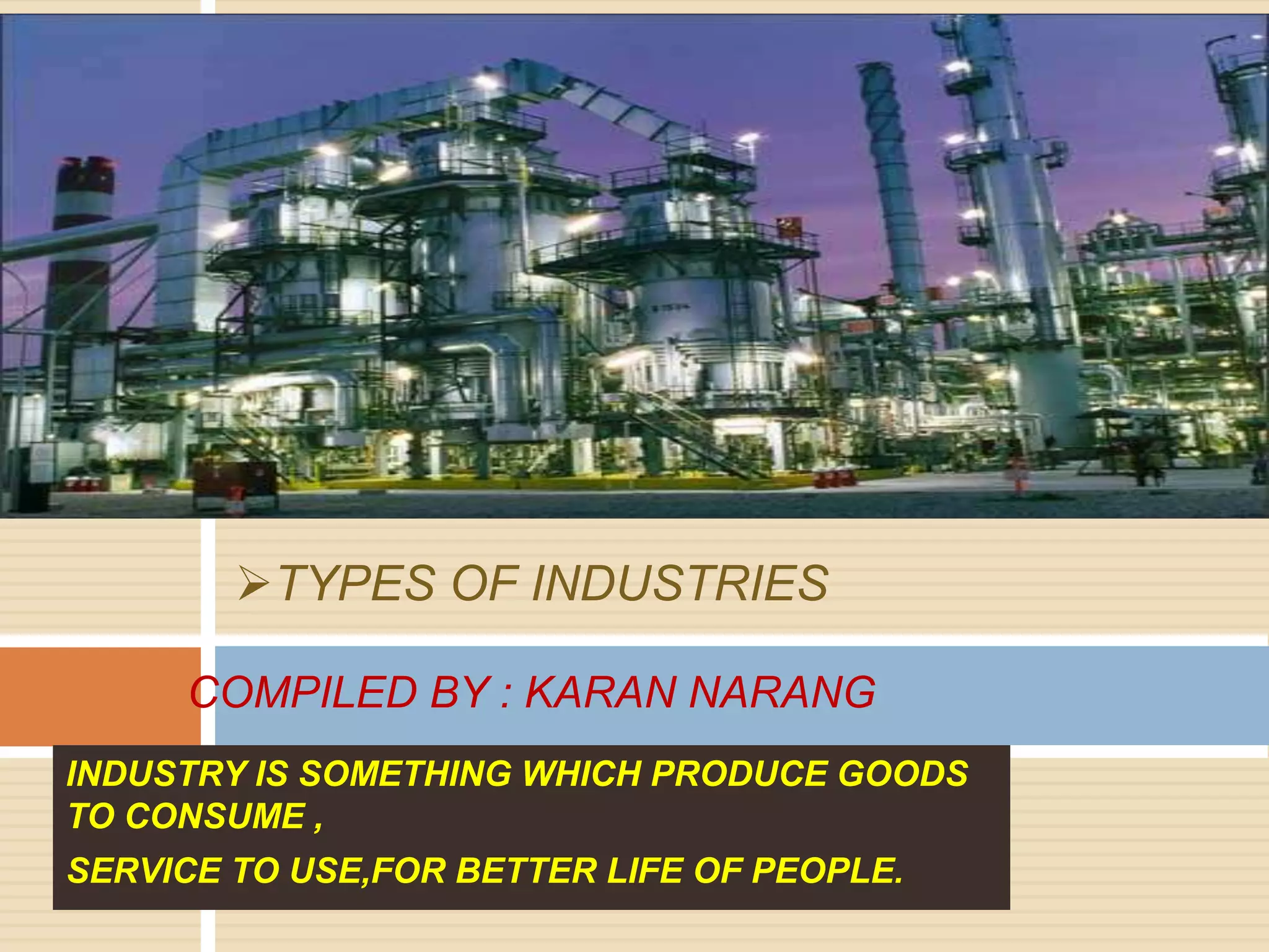 Different types of industries by karan narang | PPTX