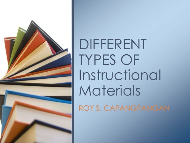 Different Types Of Instructional Materials Different Types Of Instructional Materials