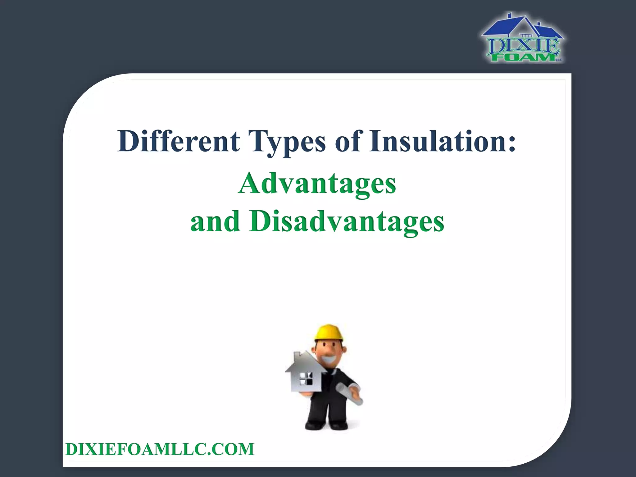 Different Types of Insulation: Their Advantages and Disadvantages | PPTX