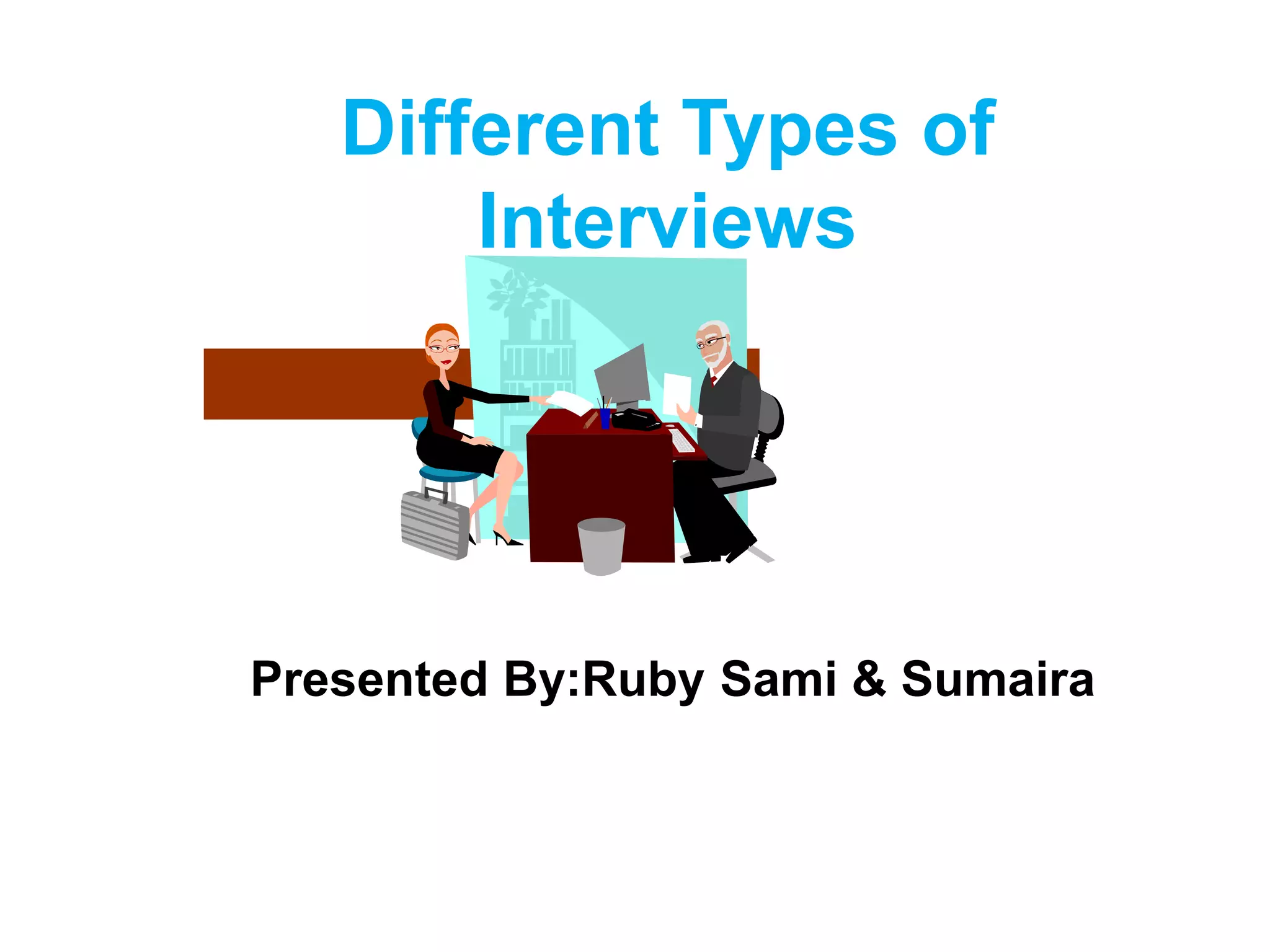 Different types of interviews | PPT