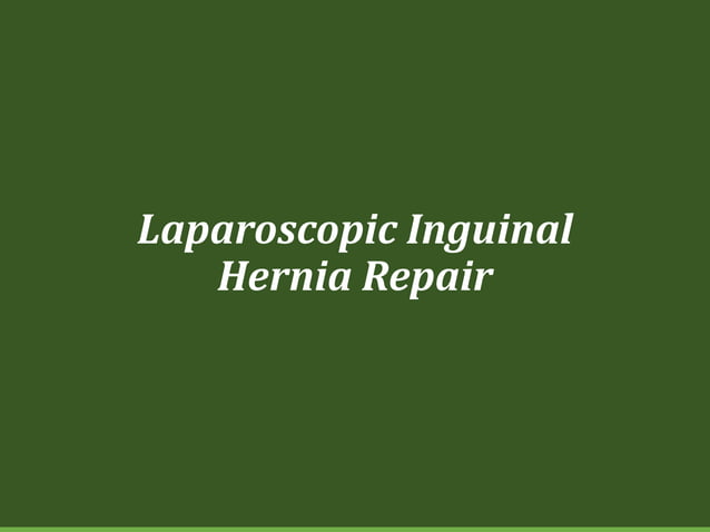 Different types of laparoscopic hernia repair | PPTX | Physical Therapy ...