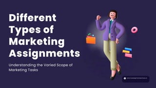 Different Types of Marketing Assignments | PPTX