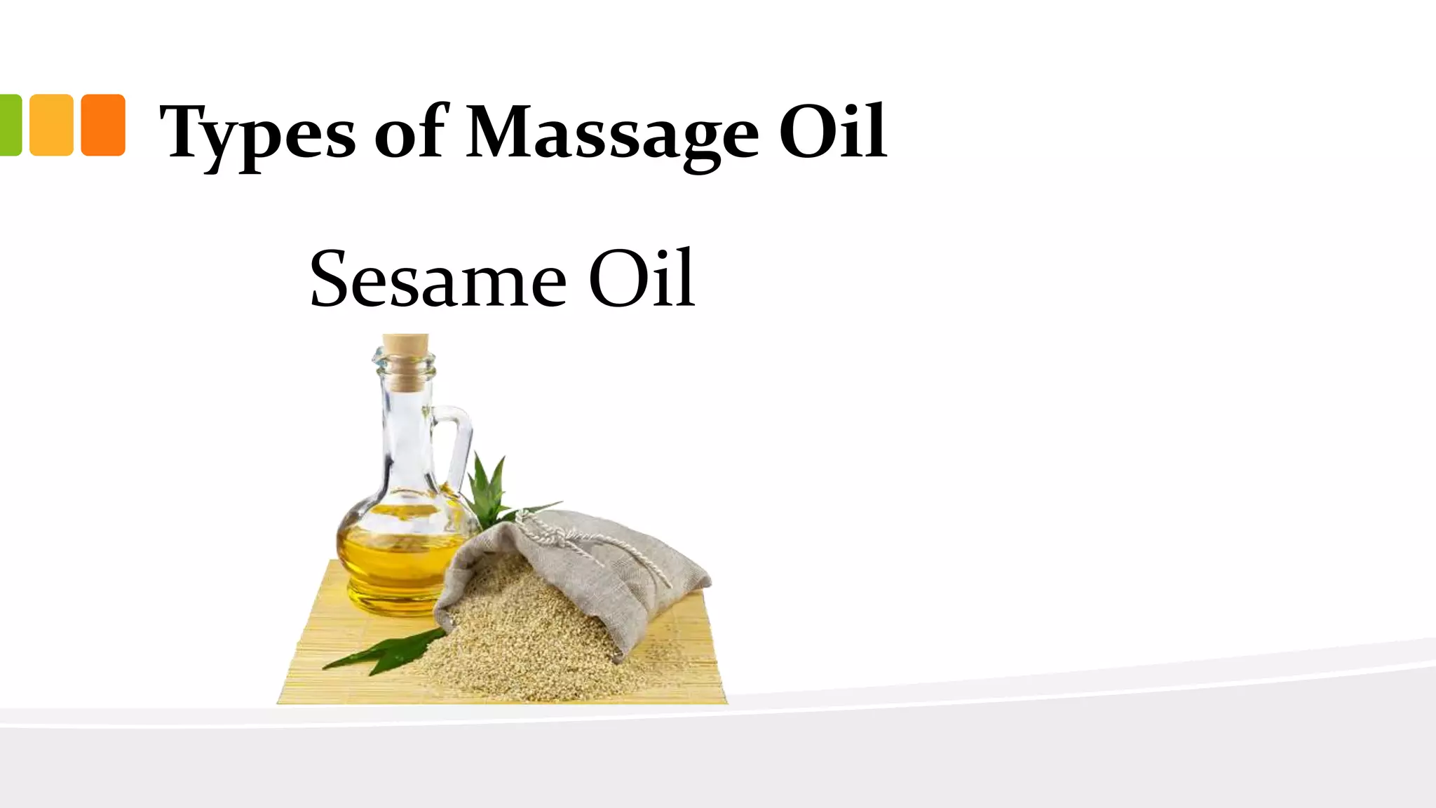 Different types of massage oils | PPTX