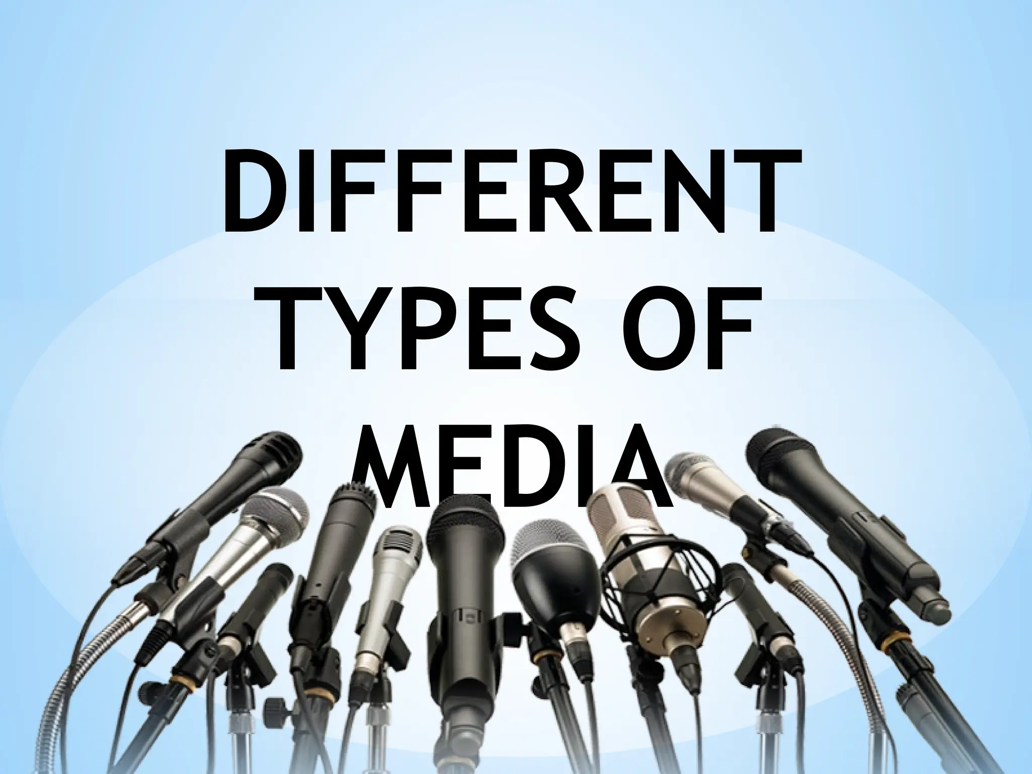 DIFFERENT TYPES OF MEDIA INFORMATIOIN LITERACY | PPTX